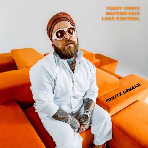 Stream Teddy Swins, Maycon Reis - Lose Control (Fontez Remake) FREE ...