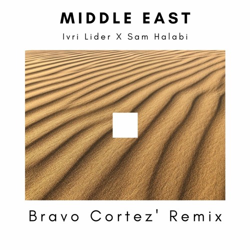 Stream Middle East (Ivri Lider X Sam Halabi Remix) by Yuli 4 | Listen ...