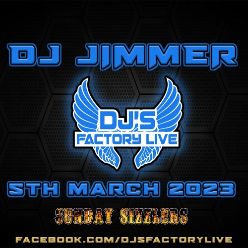 Stream Jimmer - Sunday Sizzlers 5th March 2023 by Jimmer // DJs Factory ...