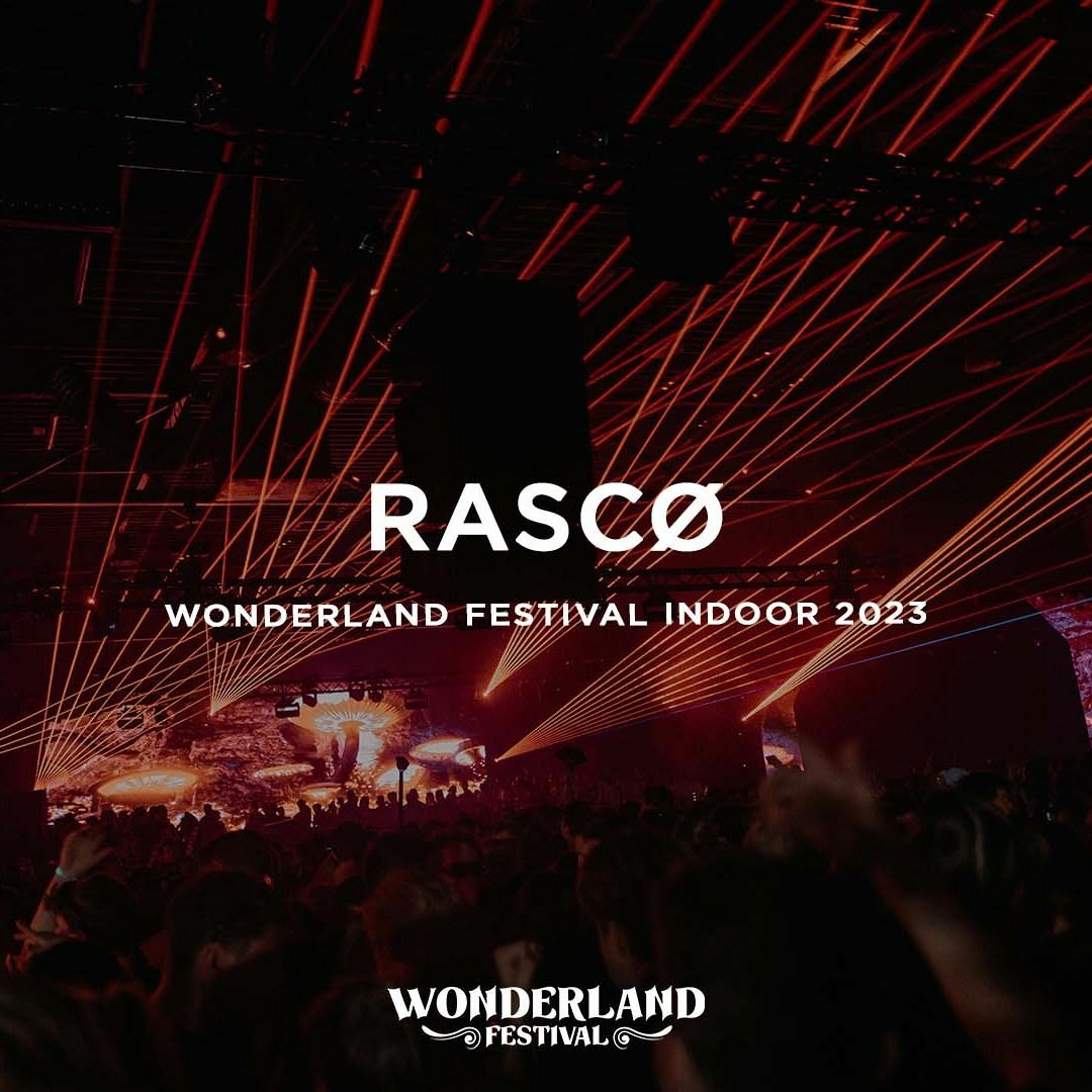 Stream RASCØ @ Wonderland Festival Indoor 2023 by Wonderland Festival ...