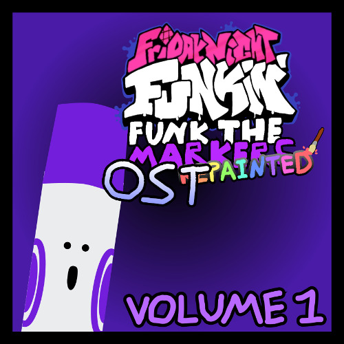 Stream Awesomeness - FNF Funk the Markers: Repainted OST Volume 1 by ...