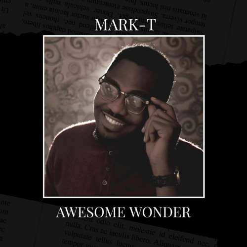 Stream Awesome Wonder by Mark T | Listen online for free on SoundCloud