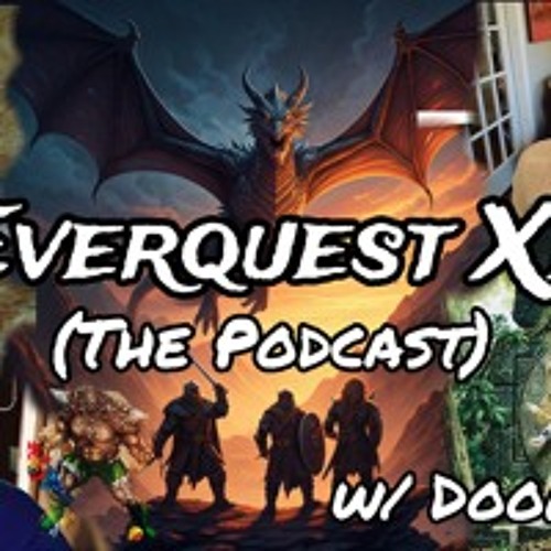 Stream episode Everquest XP w/ Doomsdee (Game/Life Balance) Ep. 3 by ...