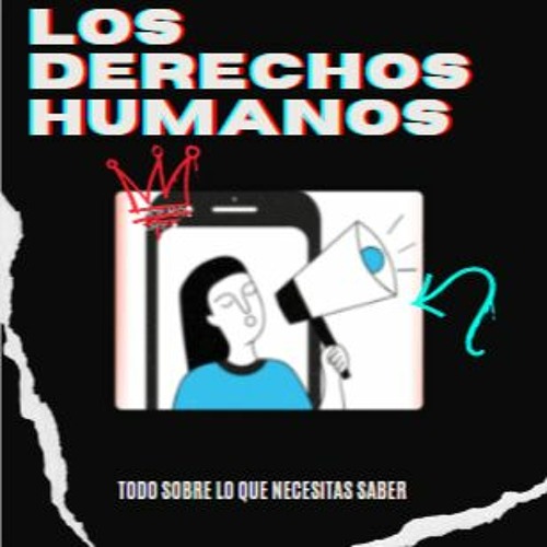 Stream ¿Qué son los derechos humanos? Los derechos humanos son part by ...