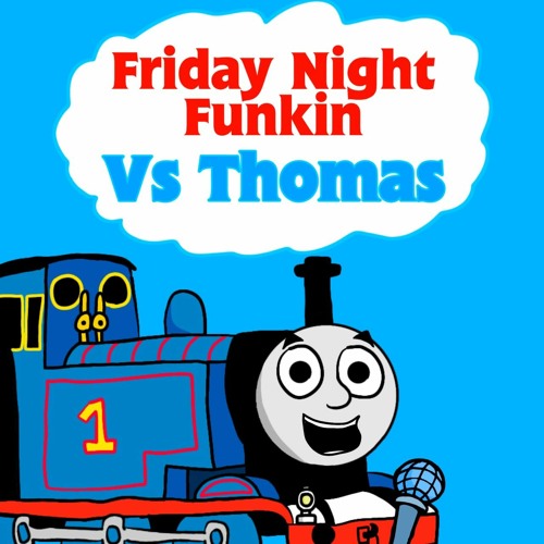 Stream Thomas - FNF Vs Thomas OST by FNF Vs Thomas | Listen online for ...