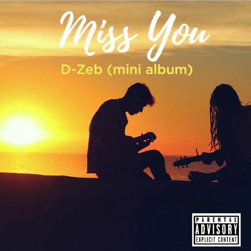 Stream DoubleZeb | Listen to D-Zeb Miss You mini album playlist online ...