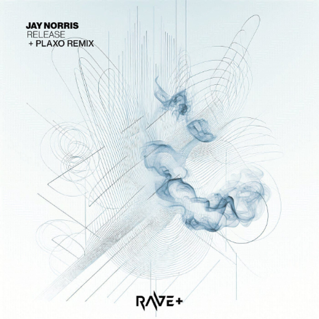 Stream PREMIERE: Jay Norris - Release (Original Mix) [RAVE Plus] by ...