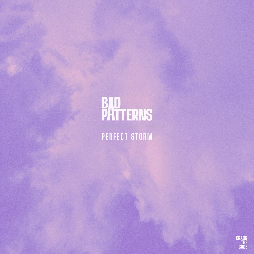 Stream Bad Patterns - PERFECT STORM by Bad Patterns | Listen online for ...