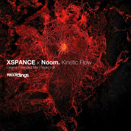 Stream PREMIERE: XSPANCE x NOOM - KInetic Flow {Original Extended Mix} | Stripped Recordings by ...