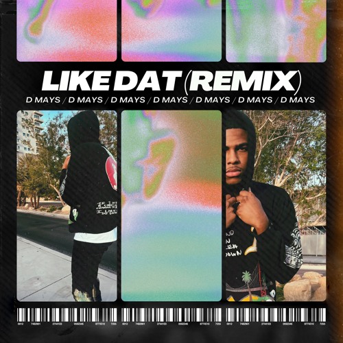 Stream Like Dat (Remix) by D Mays | Listen online for free on SoundCloud