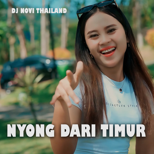 Stream NYONG DARI TIMUR by DJ NOVI THAILAND | Listen online for free on ...