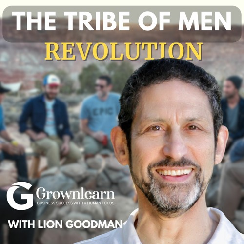 Stream episode Men's Circles, Manhood, and Menlightenment: Exploring Beliefs with Lion Goodman ...