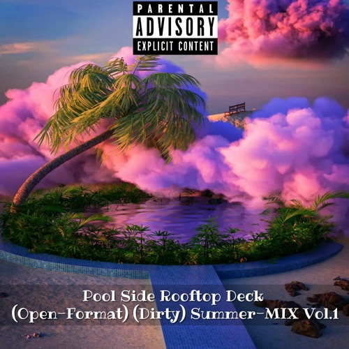 Stream Rooftop Pool Side Summer MIX Vol.1 (Dirty) [DJ Larry] by MAIN ...