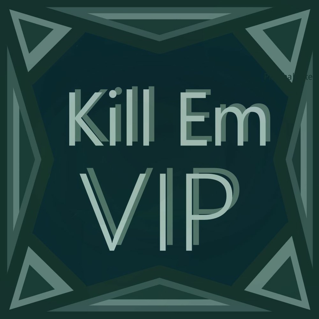 Stream Kill Em VIP by Killer8378 | Listen online for free on SoundCloud