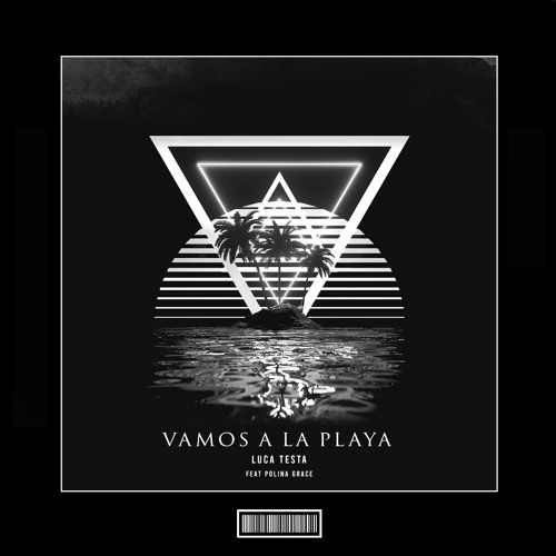 Stream Luca Testa - Vamos A La Playa (Feat. Polina Grace) [Hardstyle ... Stream Luca Testa - Vamos A La Playa (Feat. Polina Grace) [Hardstyle ...