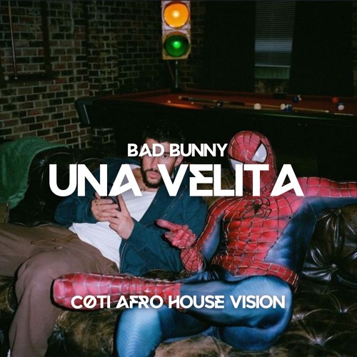 Stream Bad Bunny - Una Velita [cøti Remix] by cøti (IT) | Listen online ...