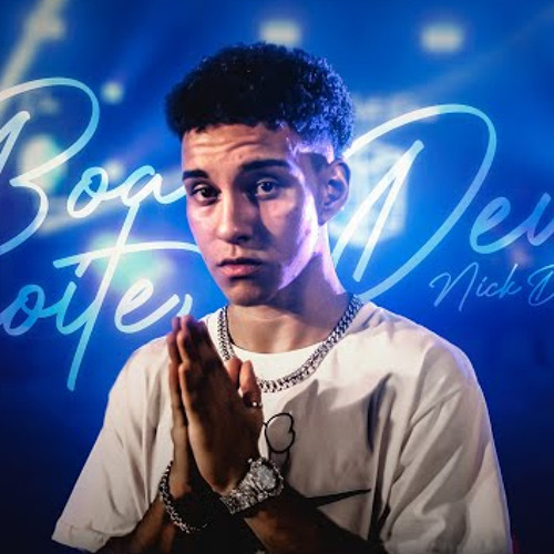 Stream NICK DIE - Boa Noite, DEUS ️ (VIDEO CLIPE OFICIAL / ÁUDIO ...