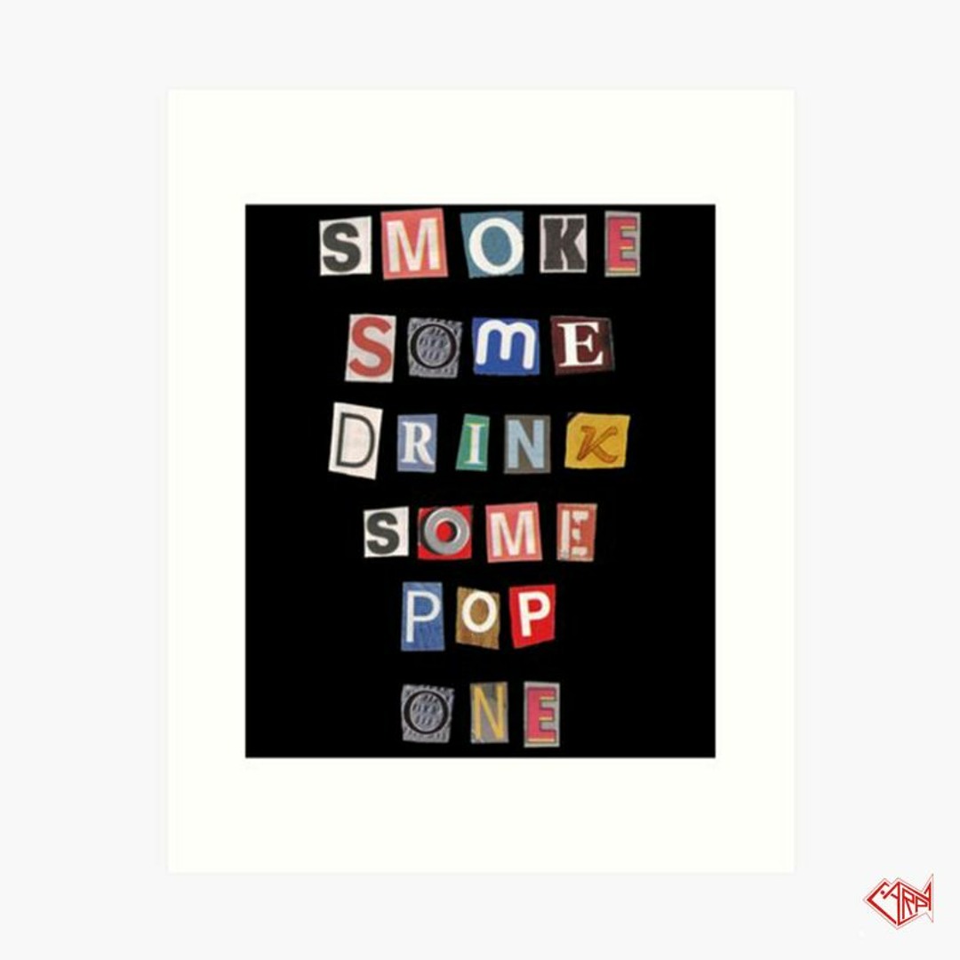 Stream SMOKE SOME DRINK SOME POP ONE [FREE DOWNLOAD] by Carpa | Listen ...