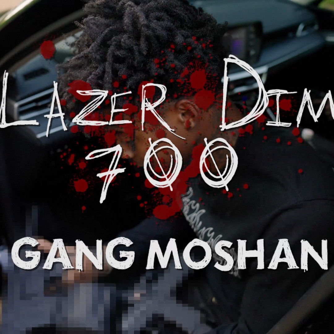 Stream LAZER DIM 700 - gang moshan (prod goxan) by LAZER DIM 700 ...