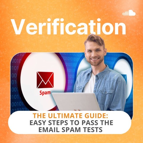 Stream The Ultimate Guide: Easy Steps to Pass the Email Spam Test by ...