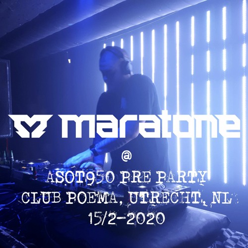 Maratone @ ASOT950 Pre Party, Club Poema Utrecht, Netherlands 2020-02-15