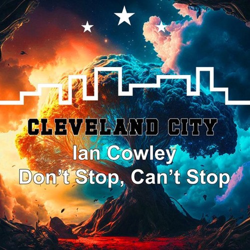 Stream Ian Cowley - Don't Stop Can't Stop [Cleveland City Records] by ...