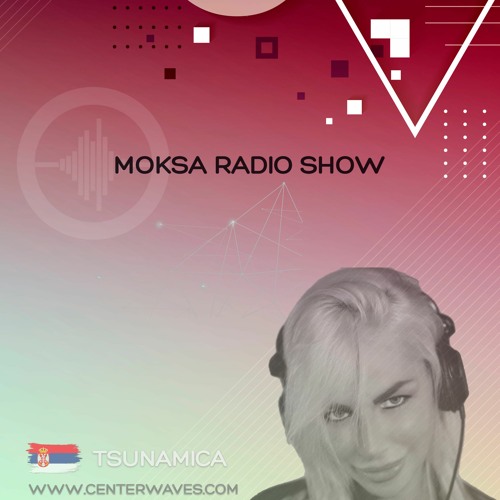Stream Nevena Stankovic aka TSUNAMICA - MOKSA #EP080 by Sareh | Listen ...