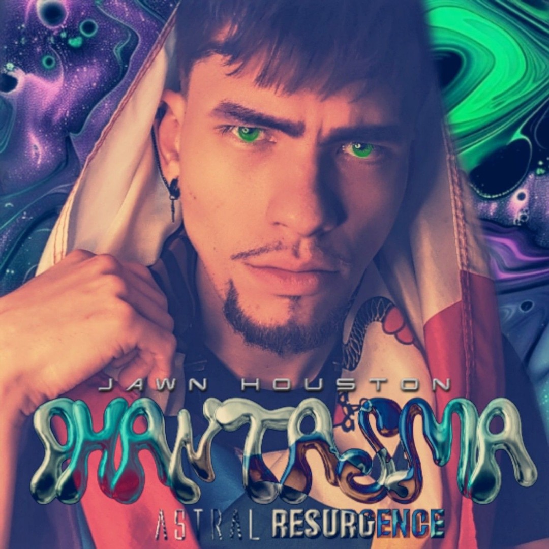 Stream Jawn Houston | Listen to Phantasma I: Astral Resurgence playlist ...