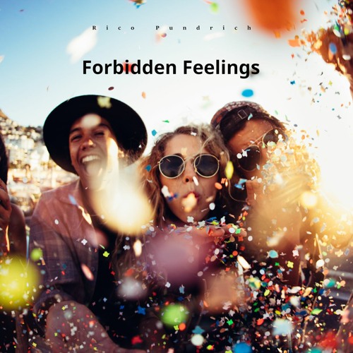 Stream Forbidden Feelings (Preview) by Rico Pundrich | Listen online ...