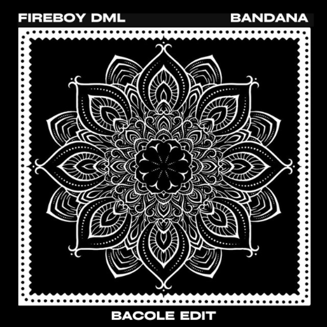 Stream Fireboy DML - Bandana (BACOLE Remix) [FREE DOWNLOAD] by BACOLE ...