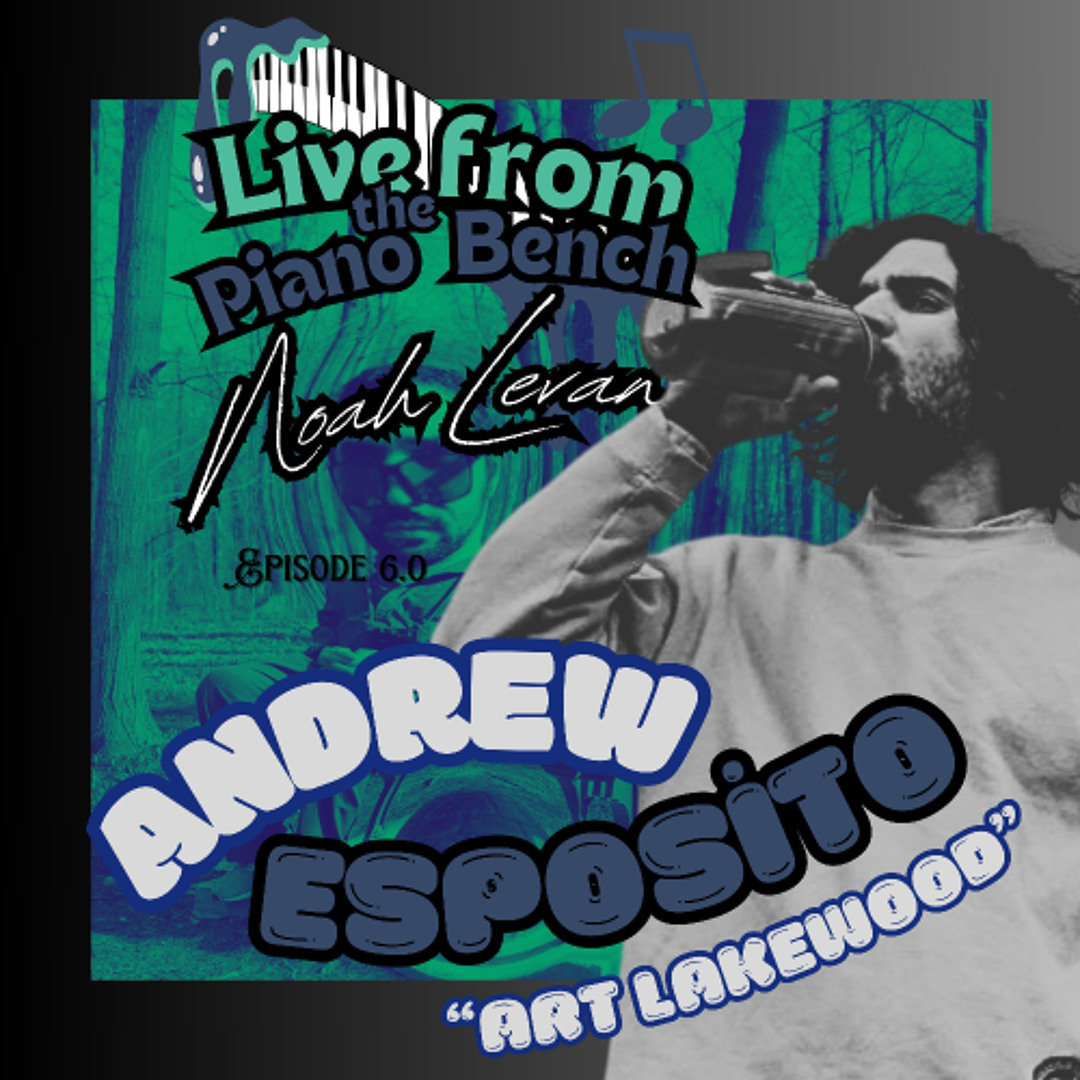 Stream episode Episode 6.0 "Andrew Esposito - Art Lakewood" by Live from the Piano Bench with ...