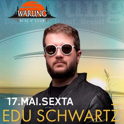 Stream Edu Schwartz @ Warung Beach Club 17-05-2024 by Edu Schwartz | Listen online for free on ...