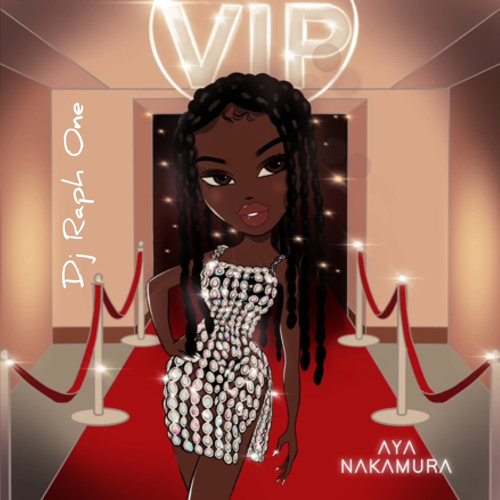 Stream VIP-Aya Nakamura (Remake_Dj Raph One) by DJ Raph-One (Kizomba) | Listen online for free ...