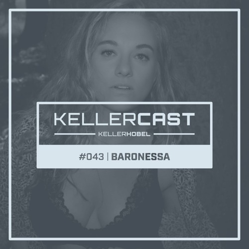 Stream KellerCast #043 | Baronessa by KELLERHOBEL | Listen online for ...