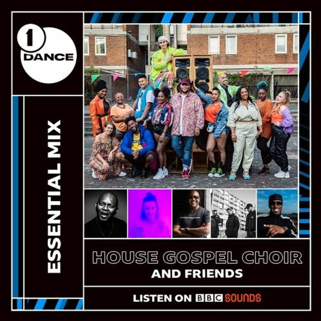 Stream BBC Radio 1 Essential Mix [House Gospel Choir & Friends] by ...