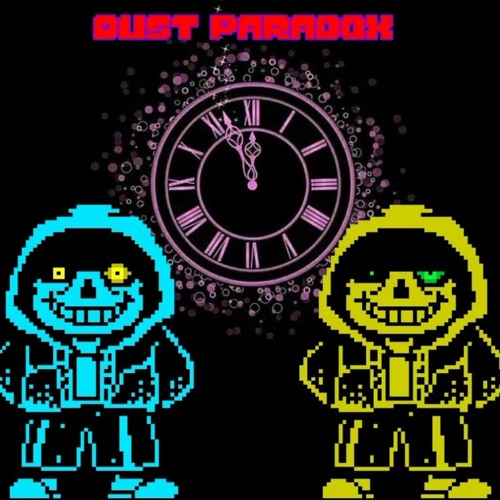 Stream DustTale - Dust Paradox [Time Paradox ITSO DustTale] by ...