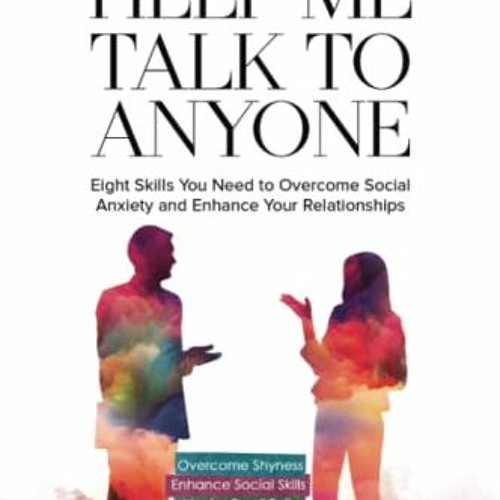 Stream $) Help Me Talk To Anyone, Eight Skills You Need to Overcome ...