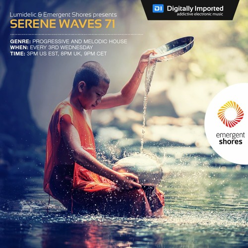 Stream Lumidelic Pres. Serene Waves 71 [Sep 2023] by Emergent Music ...