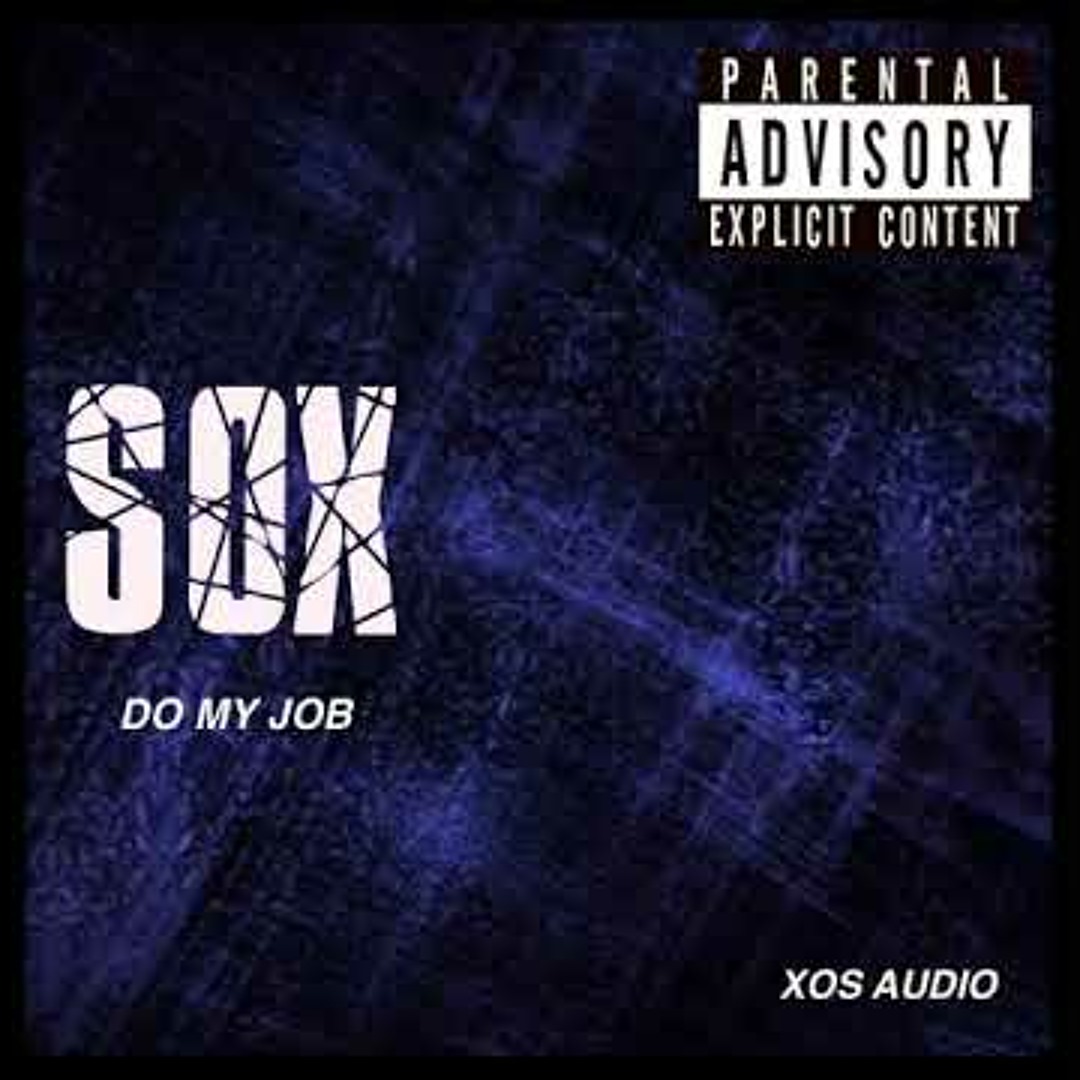 Stream xos audio sox 0121 - do my job by Agent-Bunganil Numero-uno ...