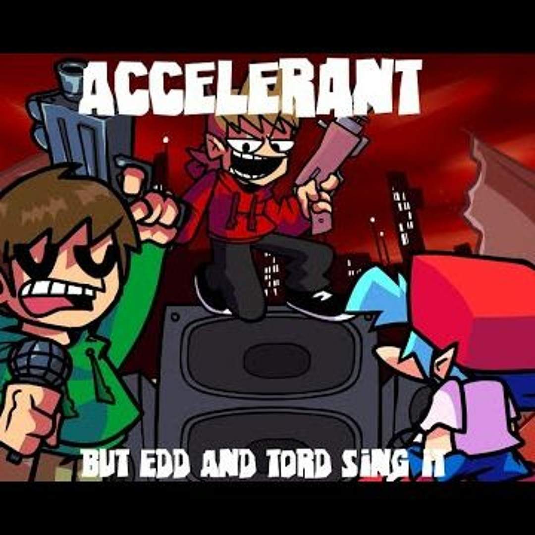 Stream FNF Accelerant but Edd and Tord sing it (Download link in ...