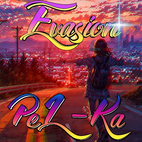 Stream *Evasion* by PeL-Ka lpk | Listen online for free on SoundCloud