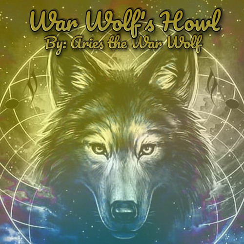Stream War Wolf's Howl by Aries the War Wolf | Listen online for free ...