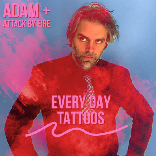Stream Every Day Tattoos by Adam + Attack By Fire | Listen online for ...