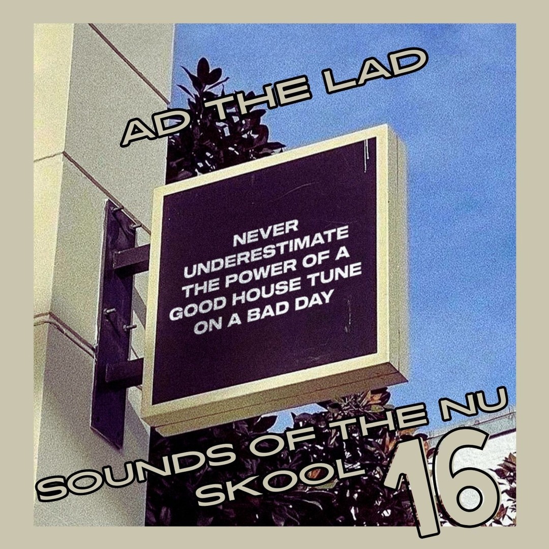Stream Sounds Of The Nu Skool 16 (Free Download) by Adam Brophy ...