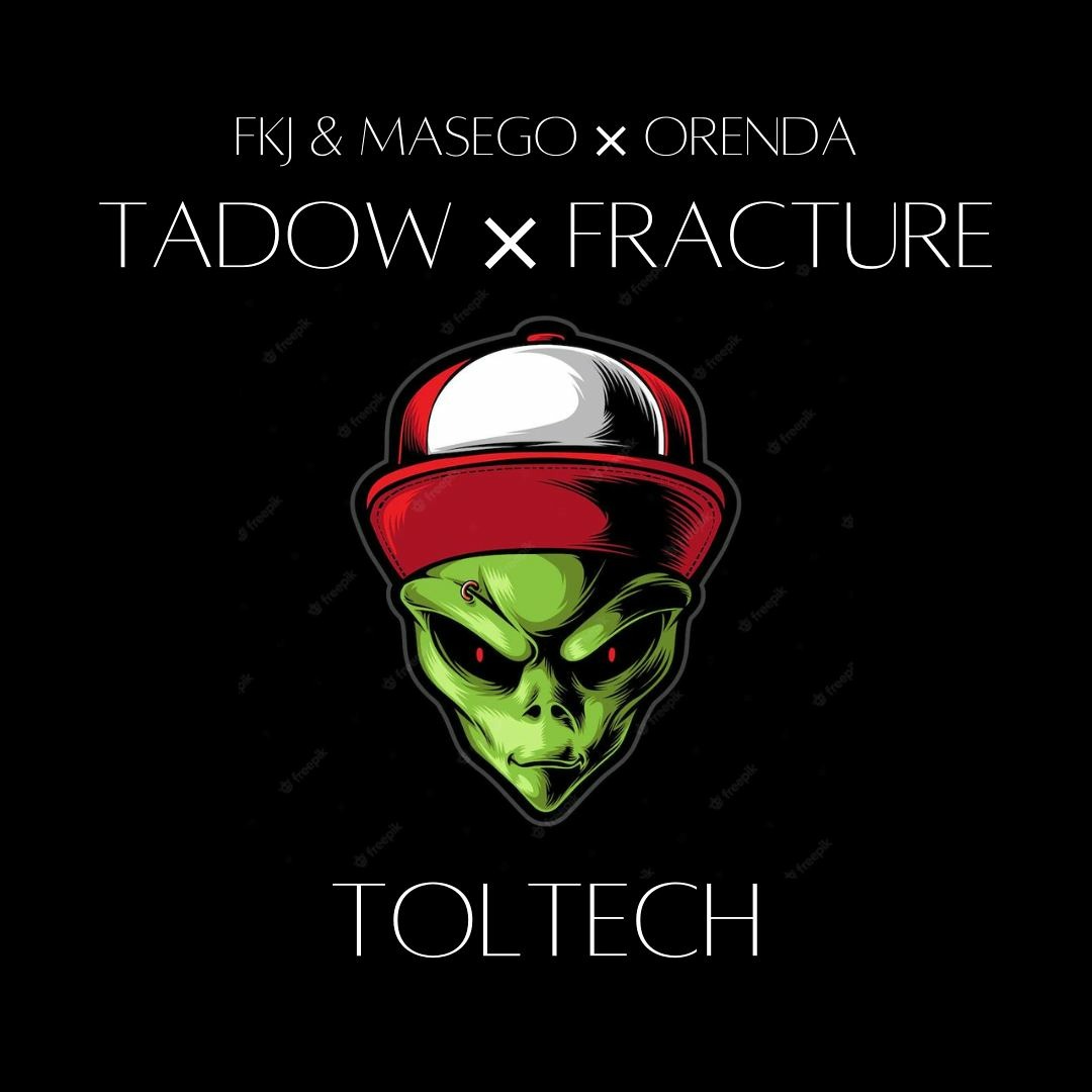 Stream Tadow ⨉ Fracture | FKJ & Masego ⨉ Orenda by TOLTECH | Listen ...