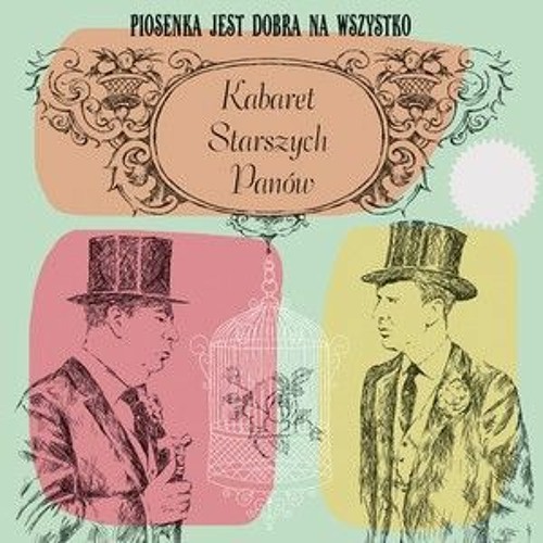 Stream episode Kabaret Starszych Panów - Jeżeli kochać (Tom Sor) by Tom ...