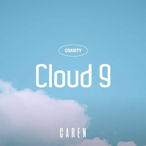 Stream CRAVITY (크래비티) - Cloud 9 (cover) by carenbriones | Listen online ...