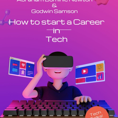 Stream episode How to start a career in Tech with Abraham Dominic ...