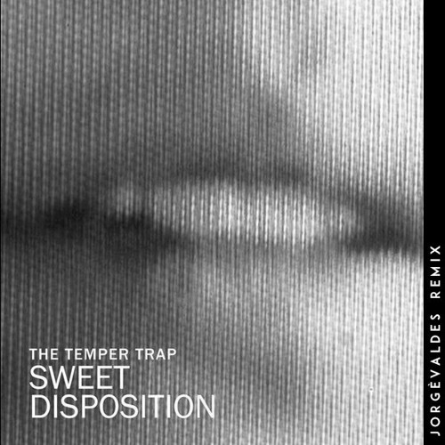 Stream The Temper Trap - Sweet Disposition (Jorgè Valdes Rework) by Jorgè Valdes | Listen online ...
