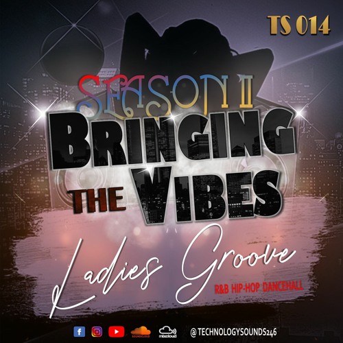 Stream Bringing The Vibes Mix TS 014 (Ladies Groove) by Technology ...